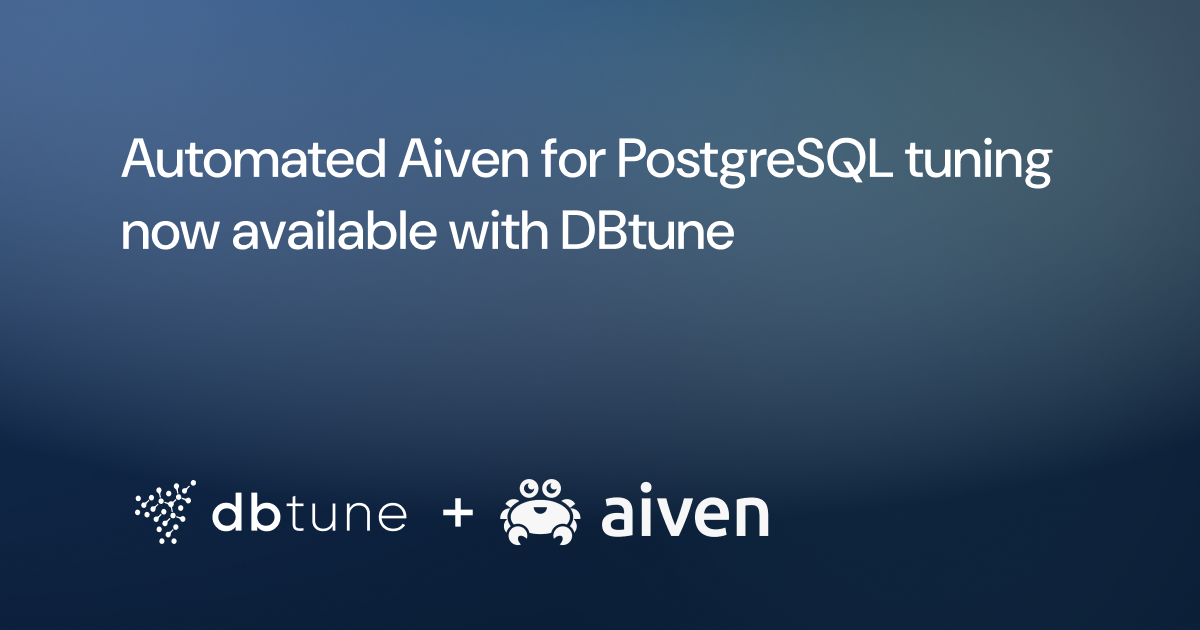 Automated Aiven for PostgreSQL tuning now available with DBtune